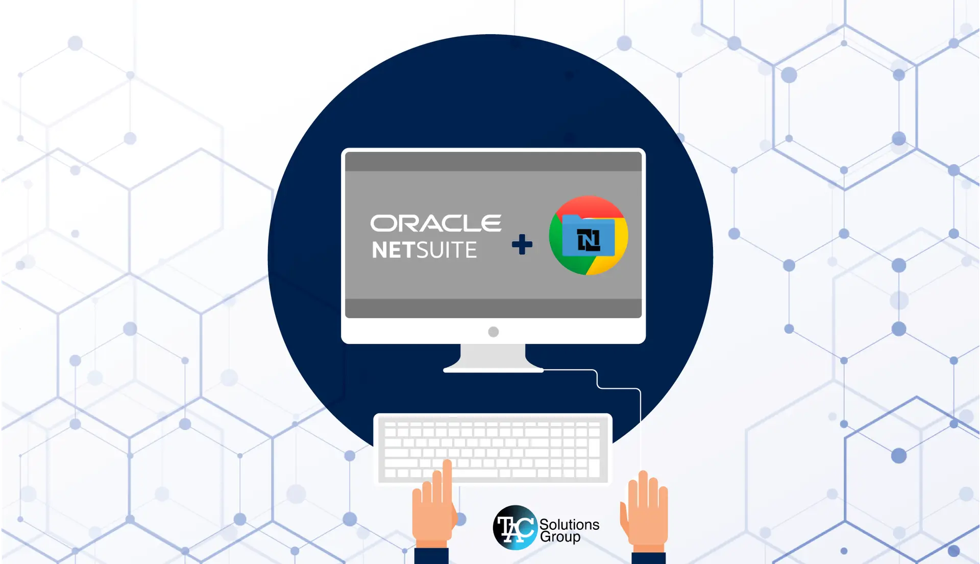 Chrome Extension Quality Of Life Enhancements For The Netsuite Platform Tac Solutions Group